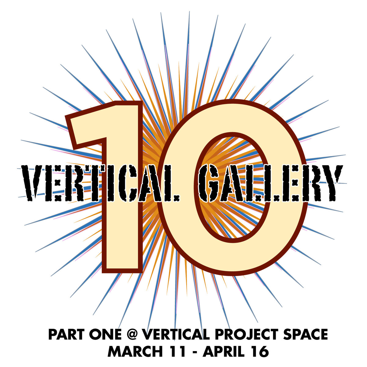 Vertical Gallery 10-Year Anniversary Show Part One @ Vertical Project